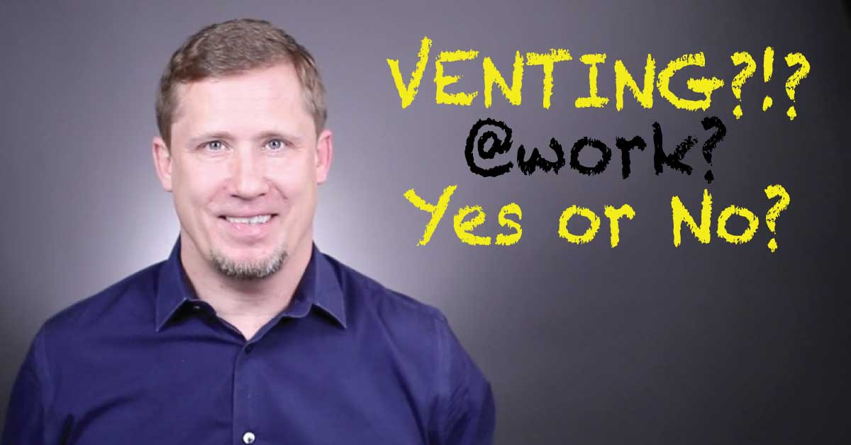Venting at Work Drives Stress & Burnout
